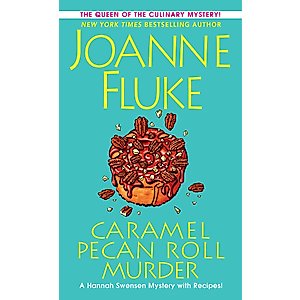 Caramel Pecan Roll Murder: A Delicious Culinary Cozy Mystery (A Hannah Swensen Mystery)
