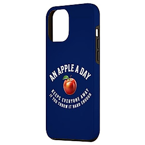 iPhone 14 Pro Max An Apple A Day Keeps Everyone Away If I Throw It Humorous Case