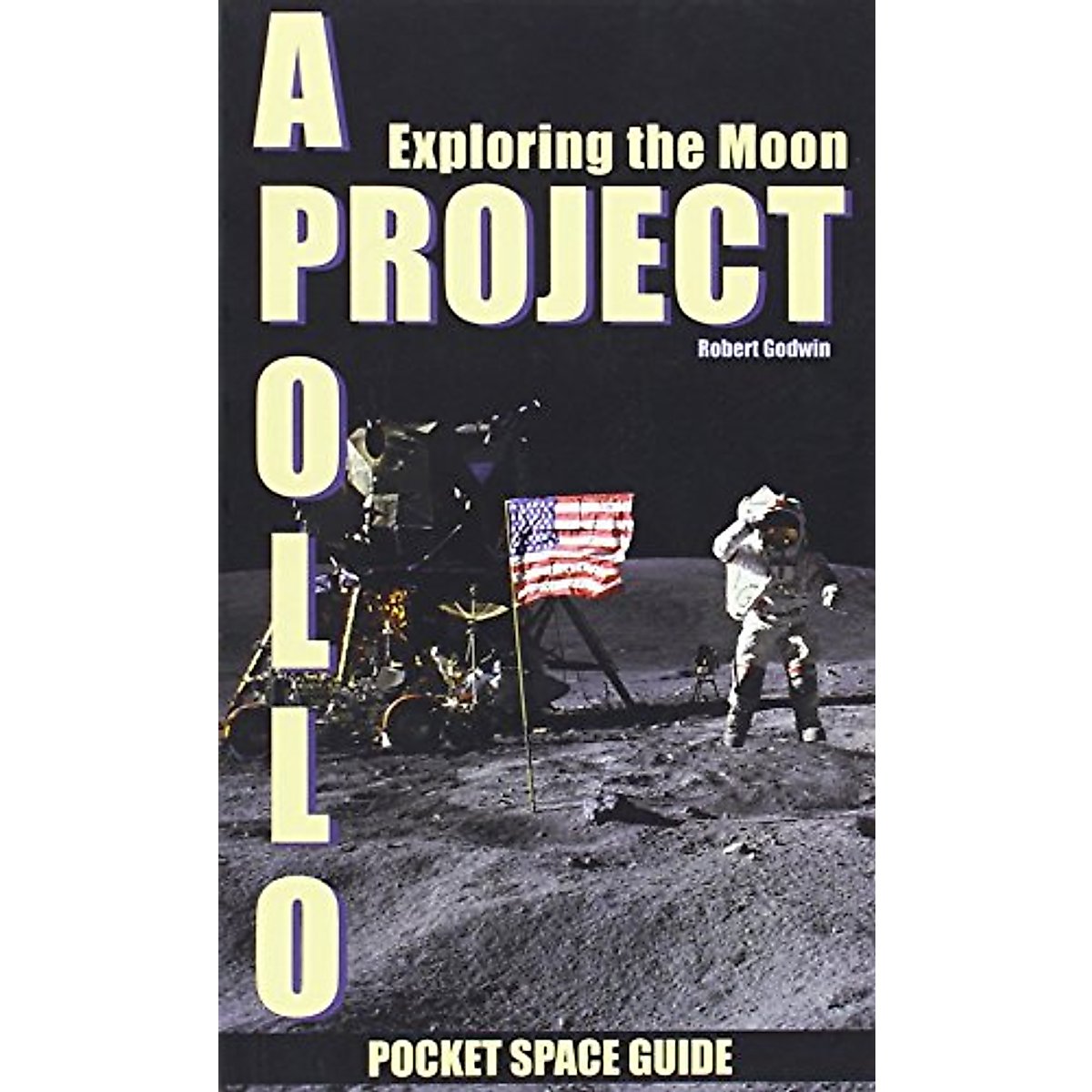 Project Apollo: Exploring The Moon, Volume 2 (Pocket Space Guides)