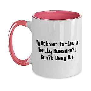 Useful Mother-in-law Gifts, My Mother-In-Law Is Really Awesome, I, Inspirational Two Tone 11oz Mug For Mom, Cup From Daughter, Mother in law birthday gift ideas, Best mother in law birthday gifts,