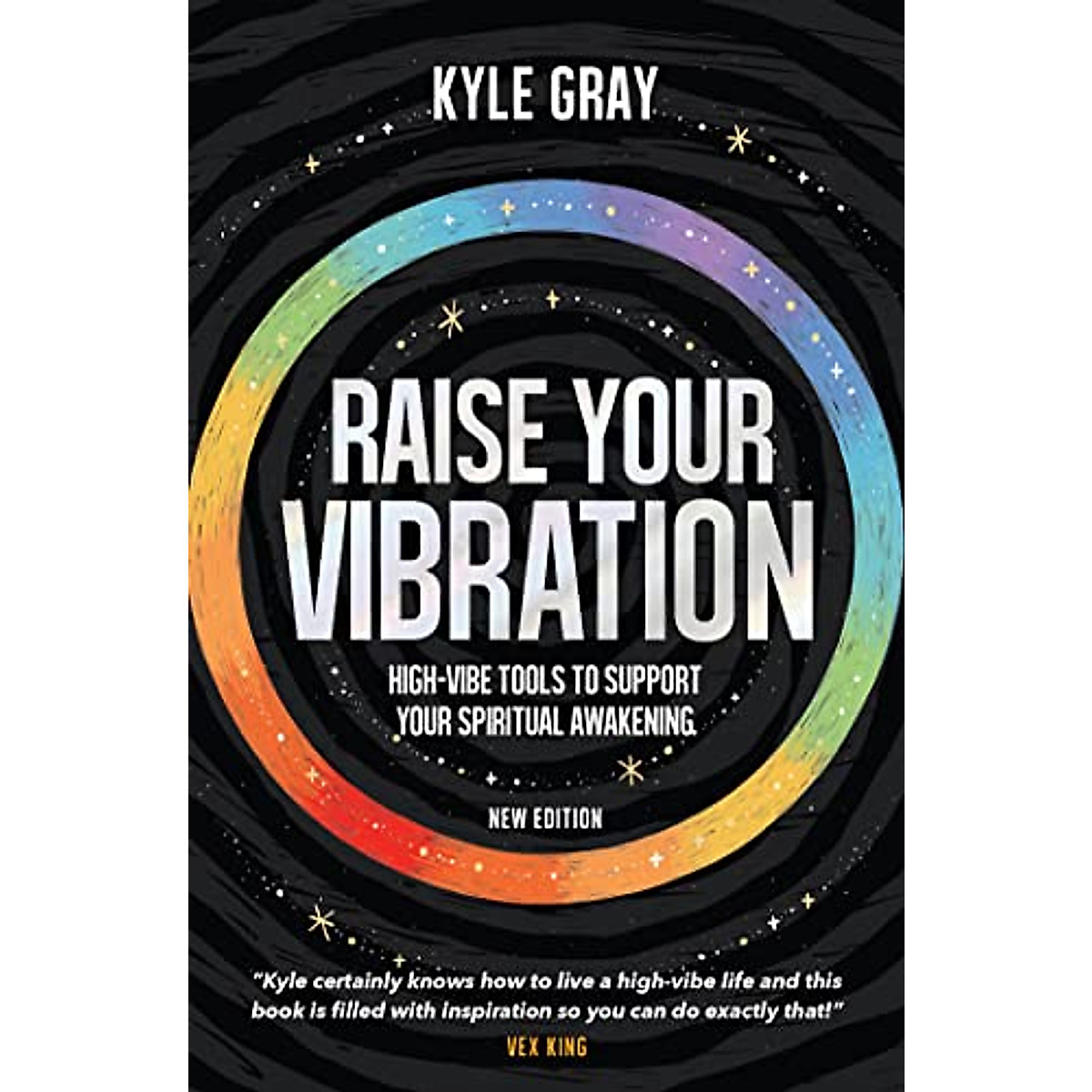 Raise Your Vibration (New Edition): High-Vibe Tools to Support Your Spiritual Awakening