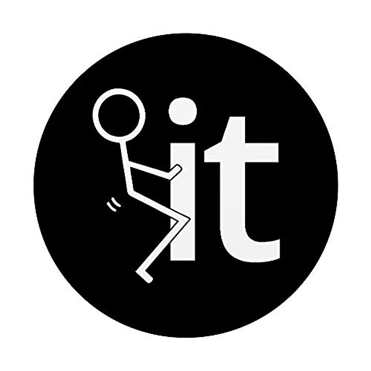 Fuck It Sarcastic Quote Slogan Men's Adult Fun Gift PopSockets PopGrip: Swappable Grip for Phones & Tablets