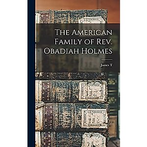 The American Family of Rev. Obadiah Holmes