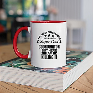 Inspirational Quote Gifts for Coordinators Killing It 11oz 15oz Inner Color Accent Mug