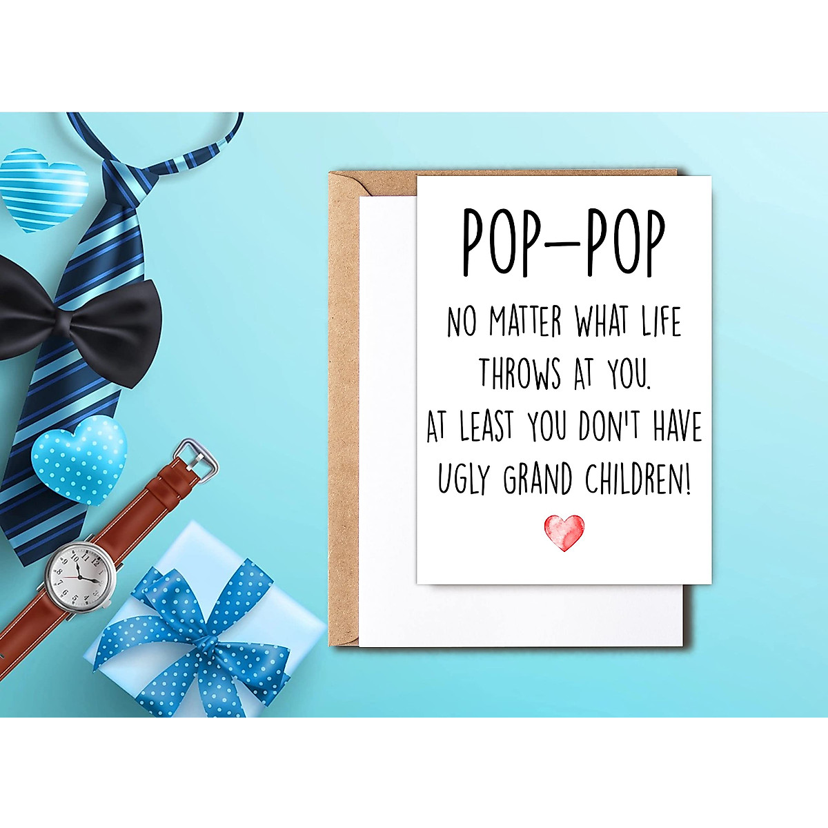 Funny Pop-Pop Card, No Matter What Life Throws At You At Least You Don't Have Ugly Grand Children, Greeting Birthday Card, Father's Day Card