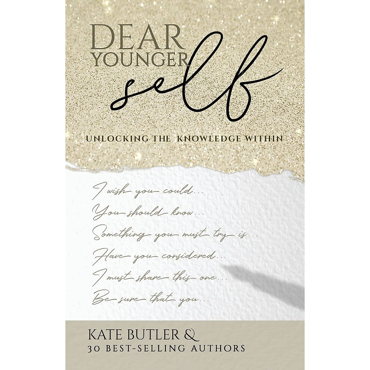 Dear Younger Self: Unlocking the Knowledge Within