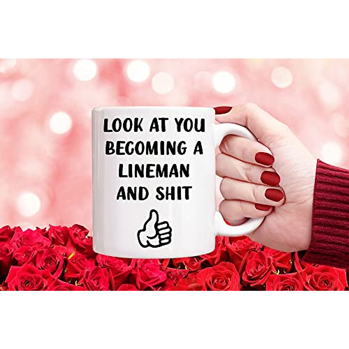 Look At You Becoming A Lineman, Finish PHD Coffee Mug, Linesmen, Christmas, Birthday Gift, Sarcastic Mugs, Funny Gag Gifts for School Students Graduating from College or University 11oz 15oz