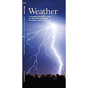 Weather: A Folding Pocket Guide to Clouds, Storms and Weather Patterns (Nature Observation North America)