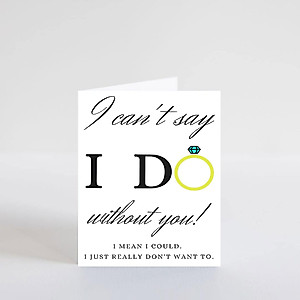 I Can’t Say I Do Without You, Card for Bridesmaid, Card for Groomsmen, Wedding Party Card, Request Maid of Honor, Request Best Man Card for Wedding, Thank You Gifts for Sister Brother Friend Friends