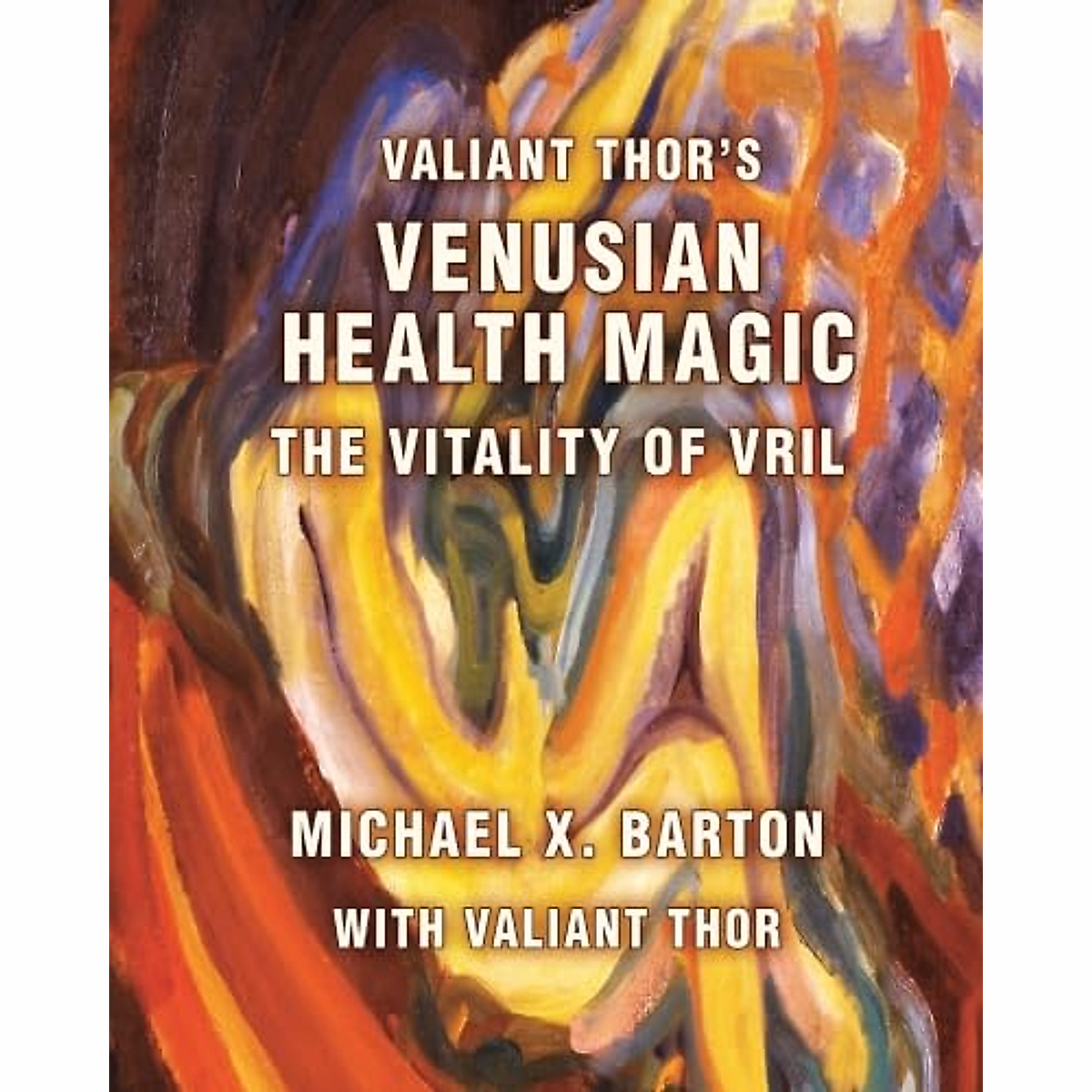 Valiant Thor's Venusian Health Magic: The Vitality of Vril