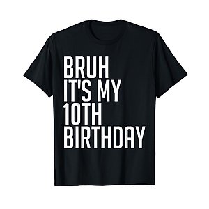 Bruh It's My 10th Birthday 10 Years Old Back to School Theme T-Shirt