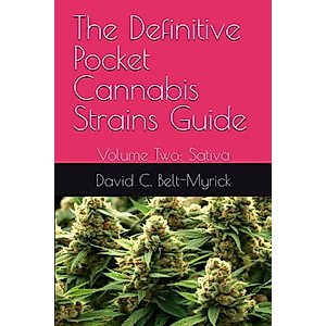 The Definitive Pocket Cannabis Strains Guide: Volume Two: Sativa