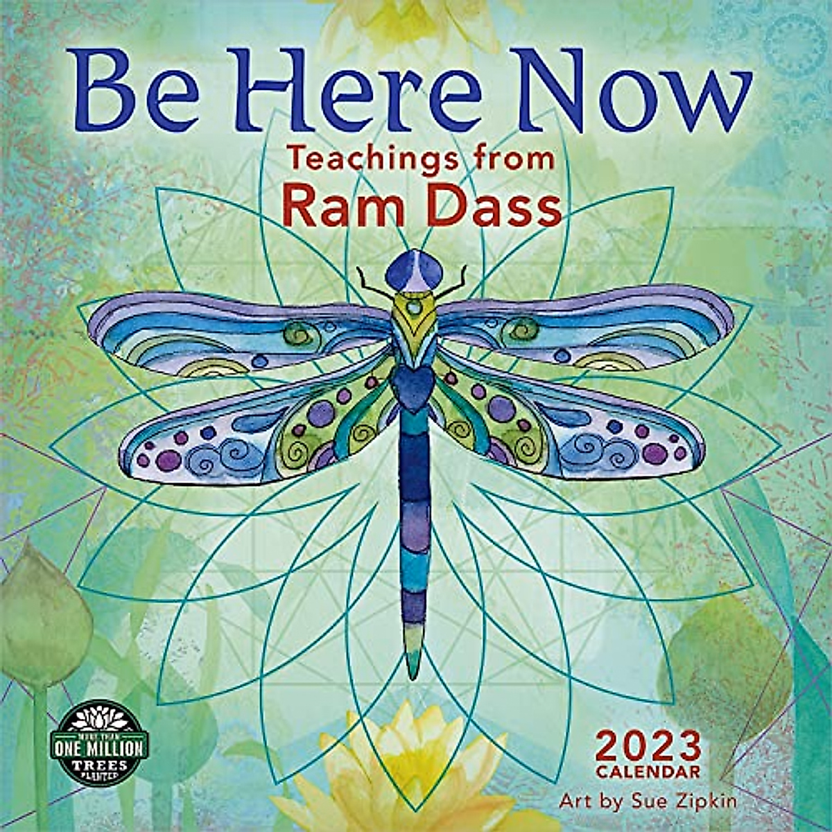 Be Here Now 2023 Wall Calendar: Teachings from Ram Dass | 12" x 24" Open | Amber Lotus Publishing