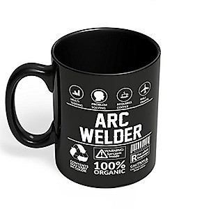 Funny Sarcasm Mug/Gift for Arc Welder Humor Black Coffee Mug By HOM Arc Welder Friends Birthday Coworker Colleague Unique