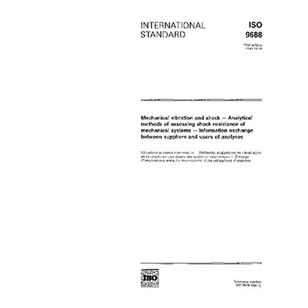 ISO 9688:1990, Mechanical vibration and shock - Analytical methods of assessing shock resistance of mechanical systems - Information exchange between suppliers and users of analyses
