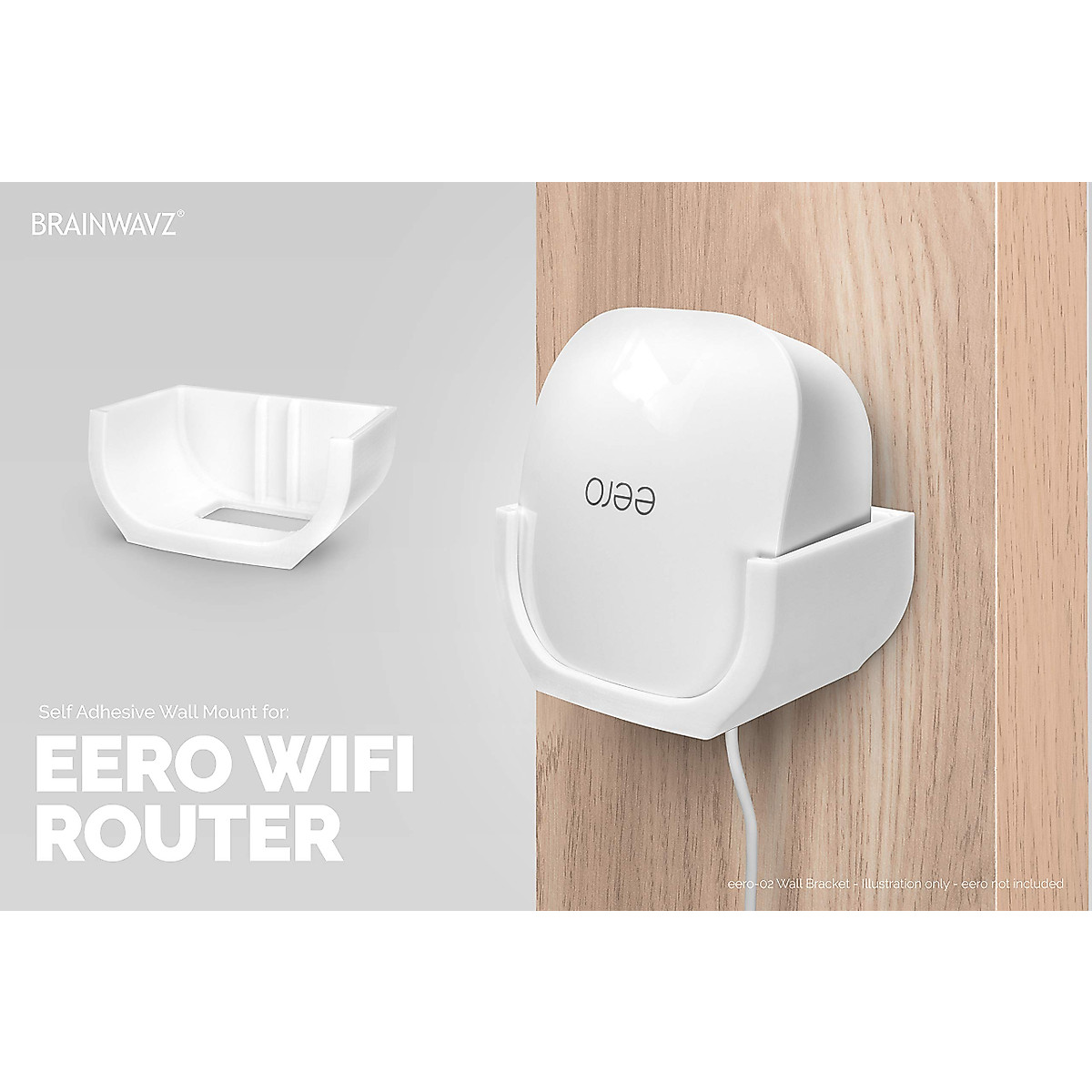 Screwless Wall Mount for Eero Mesh WiFi (NOT Compatible with Eero 6/Pro 6/Beacon), VHB Stick On Holder, Easy to Install, No Tools, No Mess, No Drilling, Strong Adhesive Mount, White by Brainwavz
