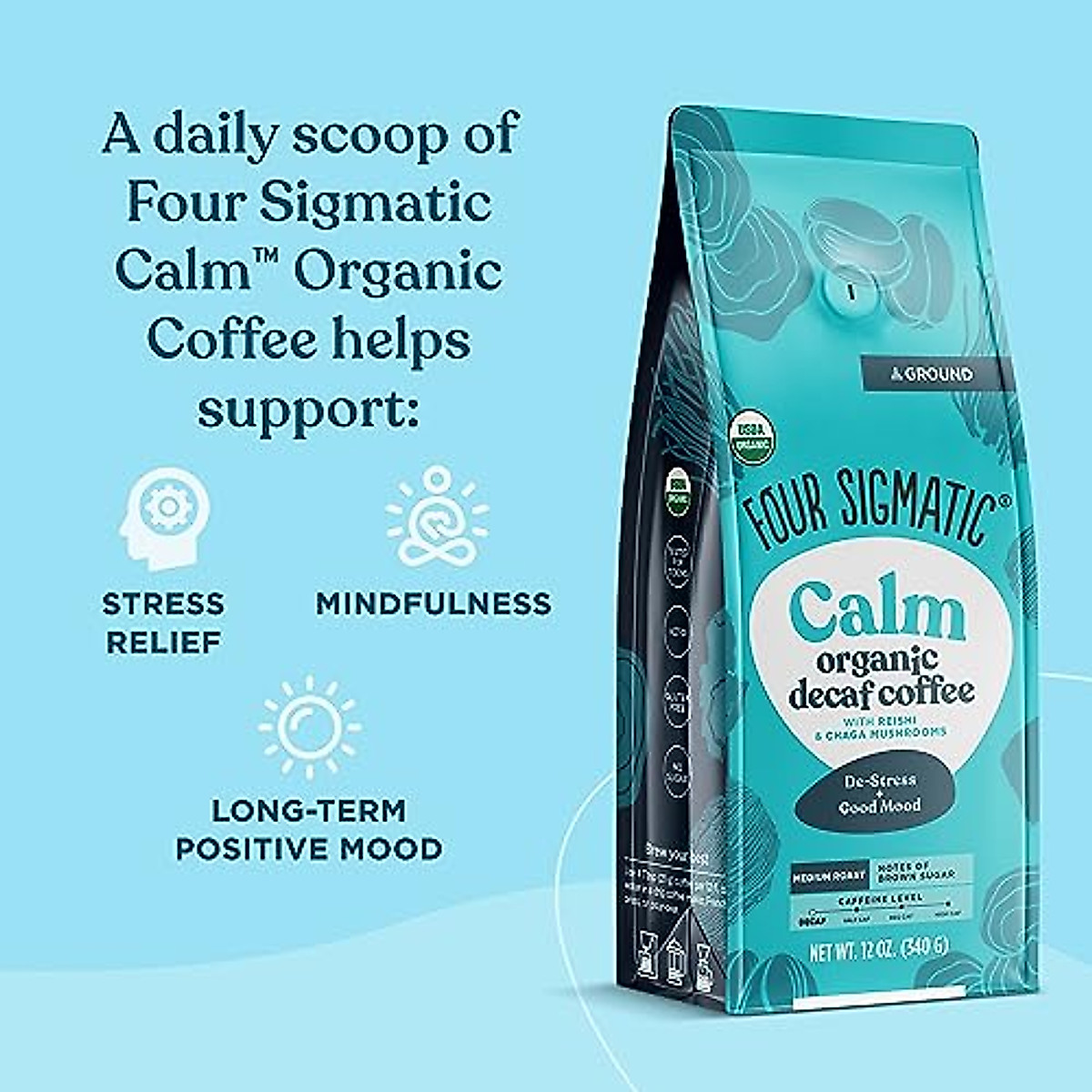 Four Sigmatic Calm Organic Decaf Ground Coffee | Swiss Water Decaf Coffee Ground | Decaffeinated Coffee with Chaga & Reishi Mushroom Extracts | Decaf Coffee for Stress Relief | 12oz Bag