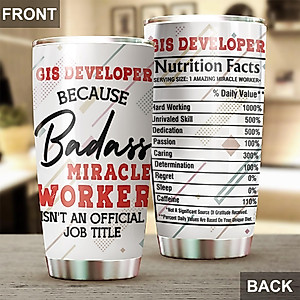 MEDROC Miracle Worker Nutrition Facts GIS Developer Tumbler Stainless Steel 20oz, Funny Gifts Bulks For Office Women Men Work Friend Coworker, Driking Coffee Cup For Birthday Christmas