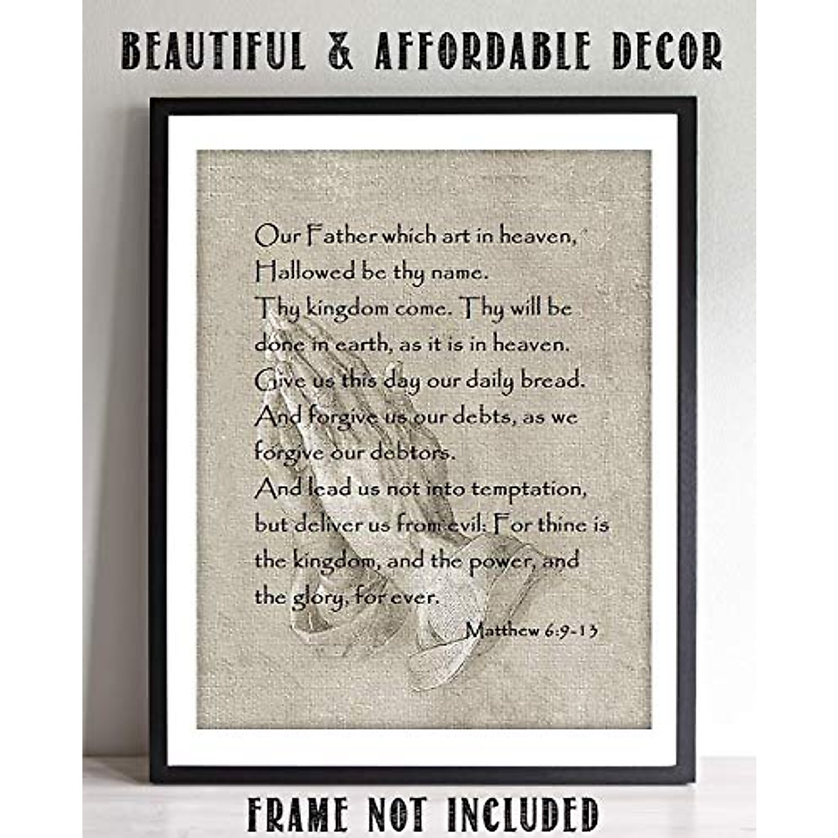 "The Lords Prayer w/Folded Hands"- Scripture Wall Art Print-8 x 10"- Ready to Frame. Home Décor-Kitchen-Dining Décor- Christian Gifts. Universal Biblical Prayer-Matthew 6: 9-13 With Linen Texture Look
