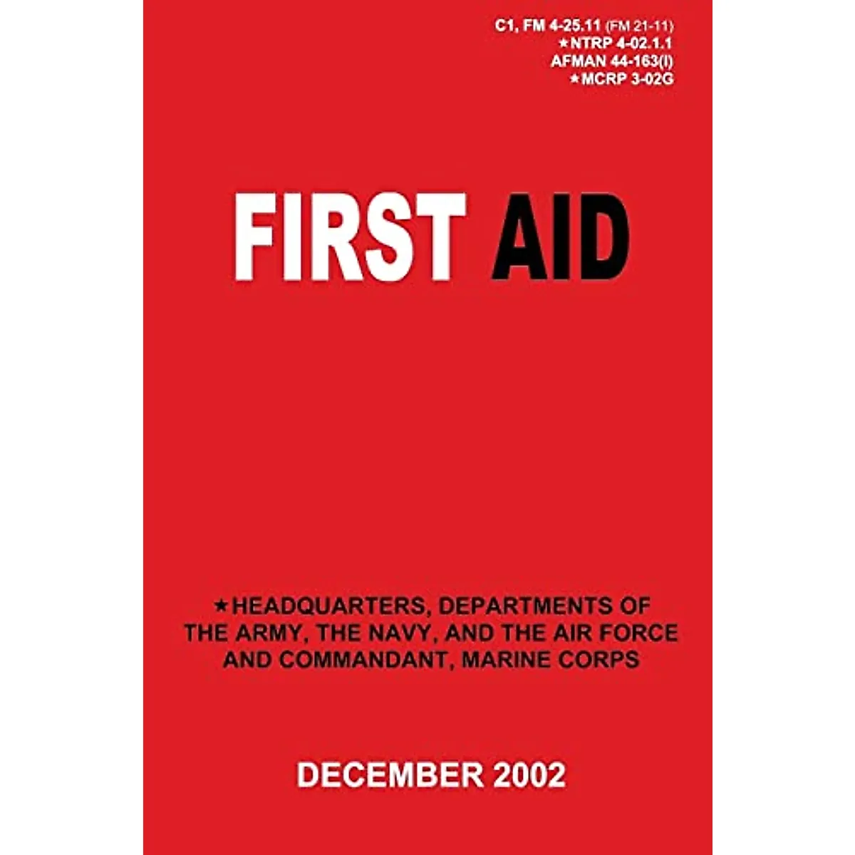 First Aid (C1, FM 4-25.11 / NTRP 4-02.1.1 / AFMAN 44-163(I) / MCRP 3-02G)