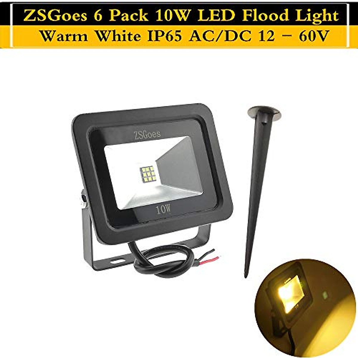 ZSGoes 6 Pack Warm White 10W LED Flood Light Outdoor Waterproof IP65, Wall Security Landscape Lamp, Home, Square, Yard, Garage, Street, Pathway, Spike Stand, Low Voltage 12V 24V 36V 48V 60V DC AC