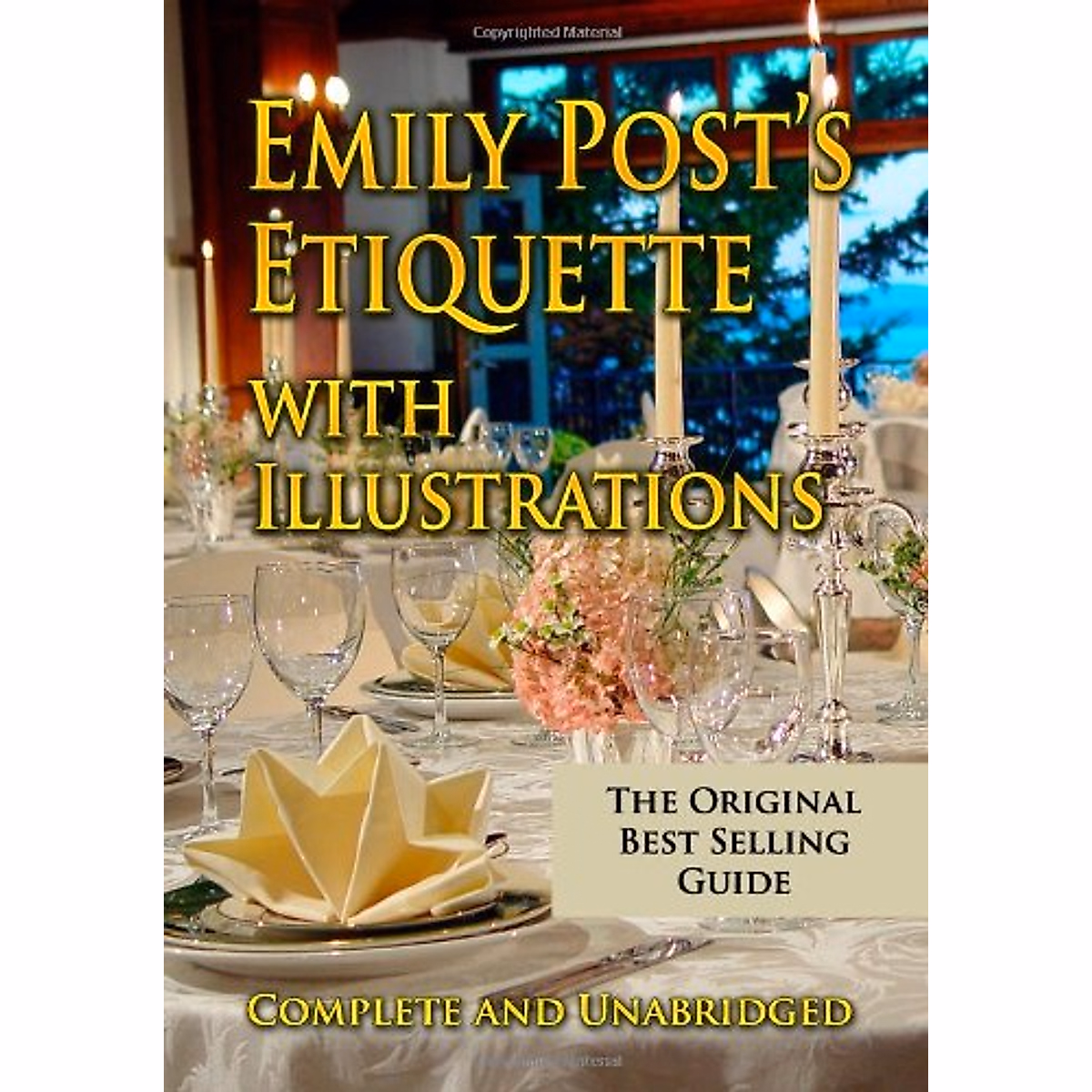 Emily Post's Etiquette with Illustrations Complete and Unabridged