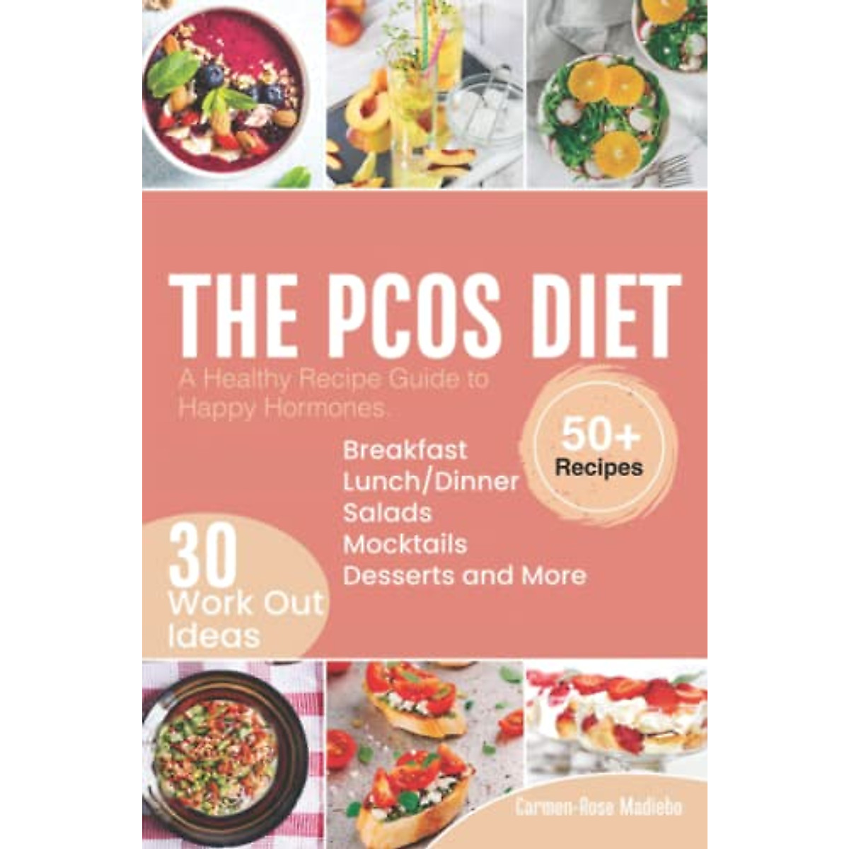The PCOS Diet: A Healthy Recipe Guide To Happy Hormones