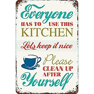 Xiddxu Metal Sign Kitchen Tin Sign Poster Plaques Everyone Has to Use This Kitchen Lets Keep It Nice Clean Up After Yourself Decro for Kitchen Home Kitchen Restaurant 8x12inch…