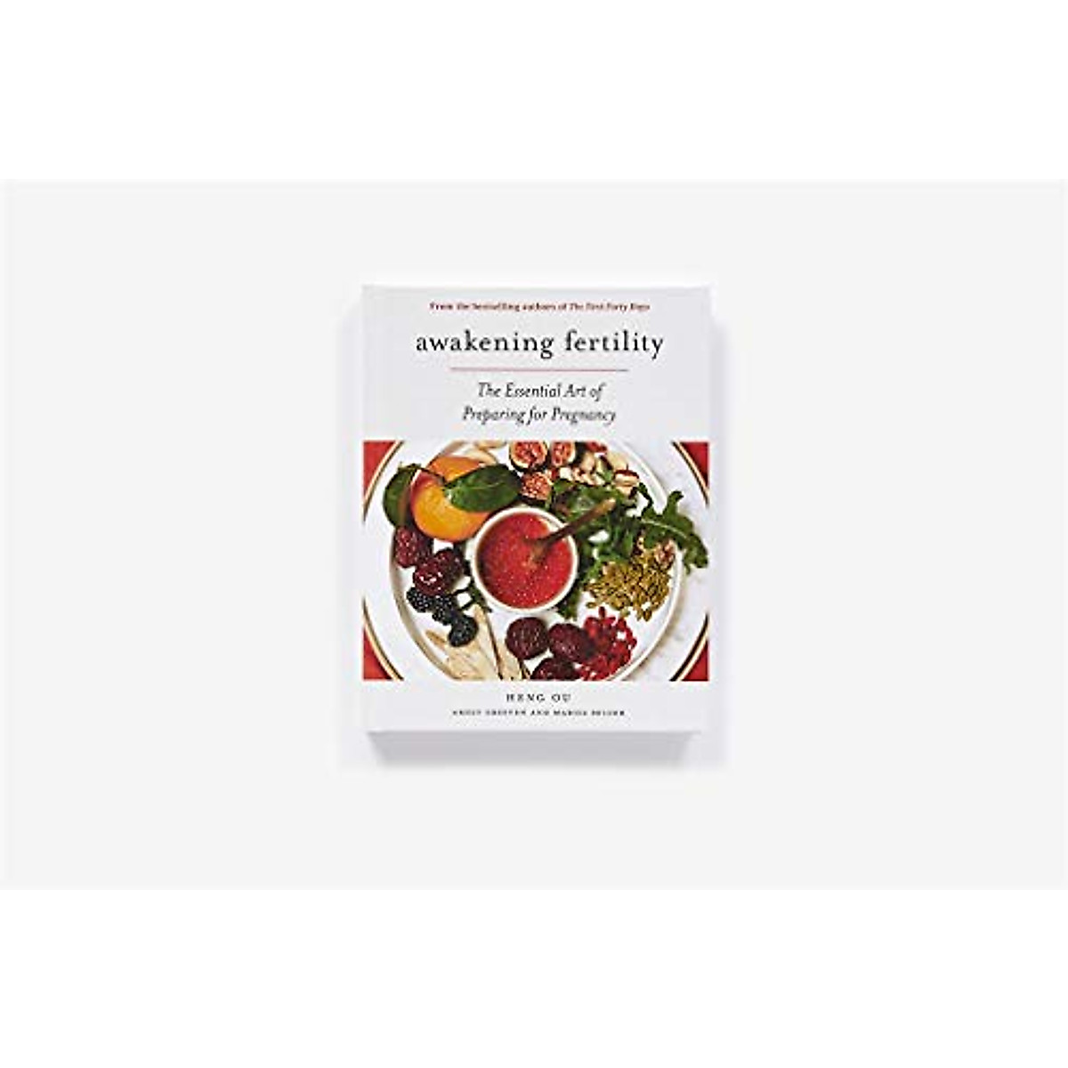 Awakening Fertility: The Essential Art of Preparing for Pregnancy by the Authors of the First Forty Days