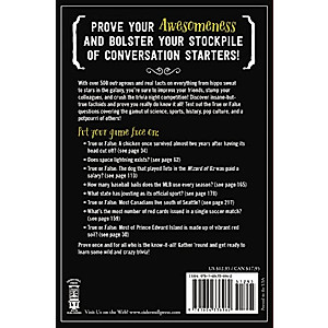 True Facts That Sound Like Bull$#*t: 500 Insane-But-True Facts That Will Shock and Impress Your Friends (The Ultimate Fun Facts Book for Trivia Night Domination) (1) (Mind-Blowing True Facts)