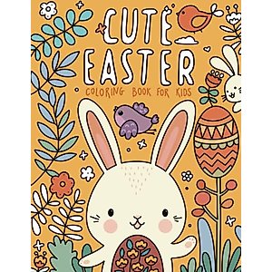 Cute Easter Coloring Book for Kids: Fun Kids Easter Basket Stuffer and Gift for Toddler Boys and Girls