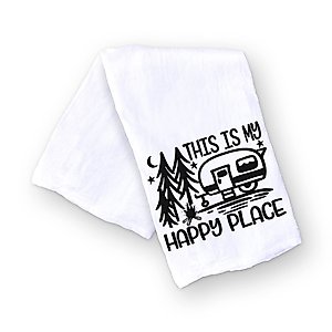 Handmade Funny Camping Kitchen Towel - 100% Cotton Funny Sayings Dish Towel for RV Camping Accessories- 28x28 Inch Perfect for Housewarming-Christmas-Camping Gifts (This is My Happy Place)