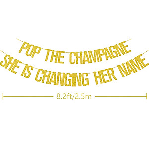 Engagement Party Decorations, Rose Gold Bridal Shower, Bachelorette Banner “Pop The Champagne She is Changing Her Name” Wedding Girls Photo Props Bride to be Backdrop Decor Supplies Favors (Gold)