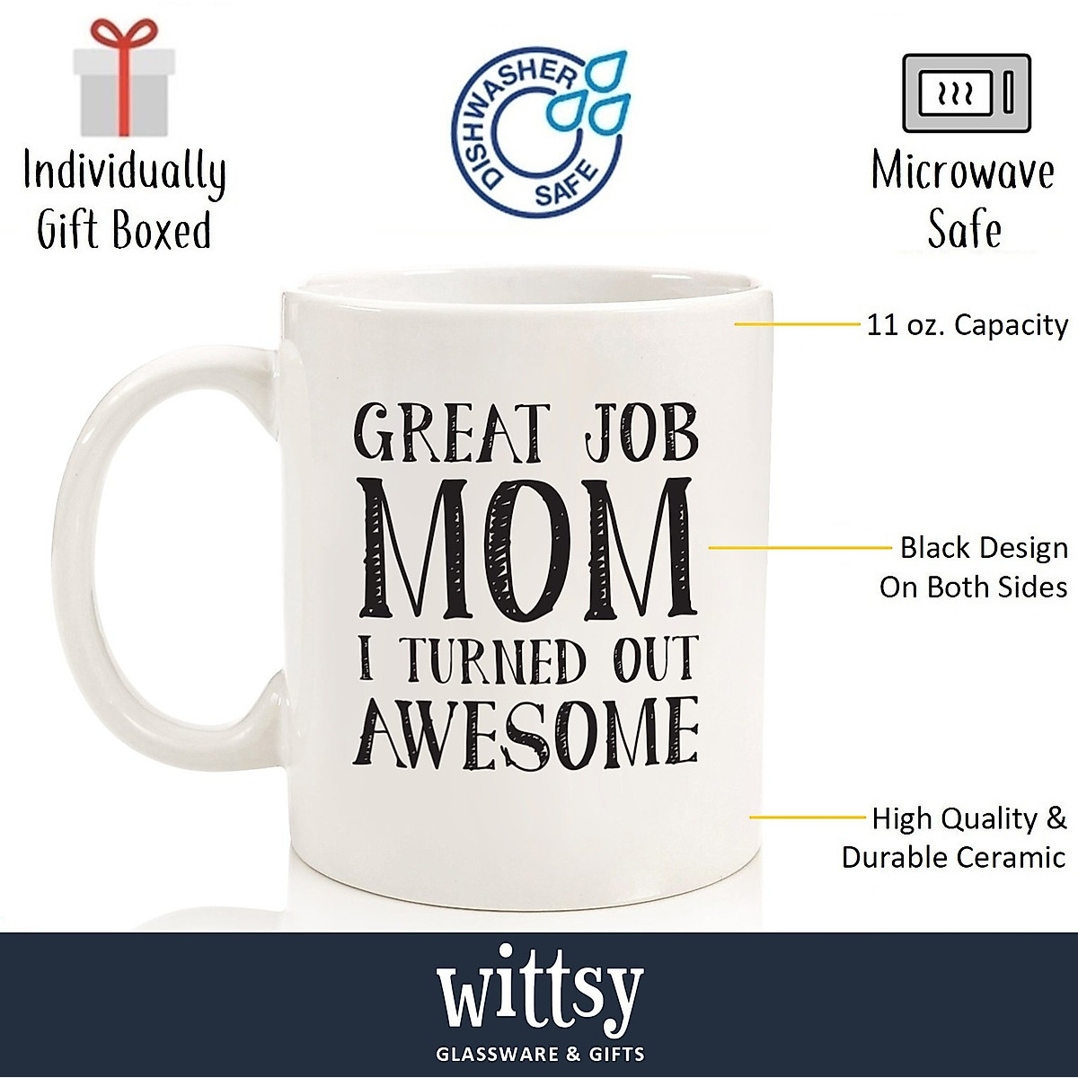 Great Job Mom Funny Coffee Mug - Birthday Gifts for Mom, Women - Best Mom Gifts from Daughter, Son - Unique Gag Gift Idea from Child, Kids - Cool Bday Present for Mother - Novelty Mom Mug, Cup