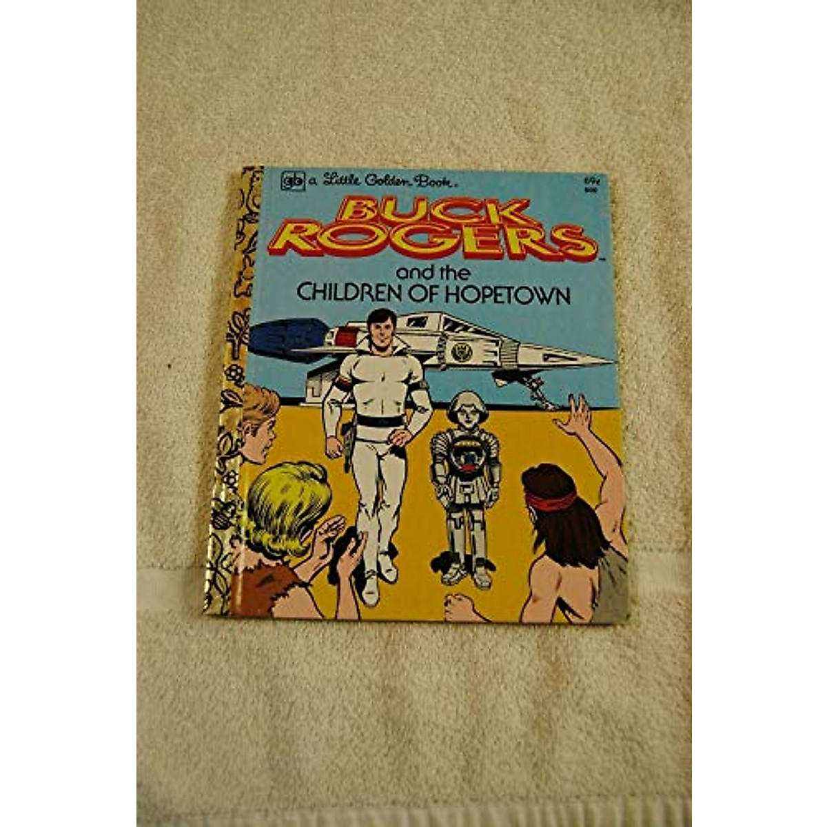 Buck Rogers and the Children of Hopetown 1979 Little Golden Book 1st Edition
