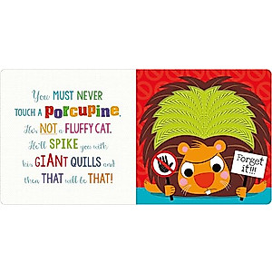 Never Touch a Porcupine!