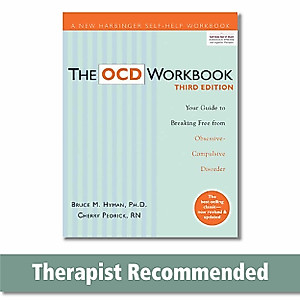 The OCD Workbook: Your Guide to Breaking Free from Obsessive-Compulsive Disorder (A New Harbinger Self-Help Workbook)