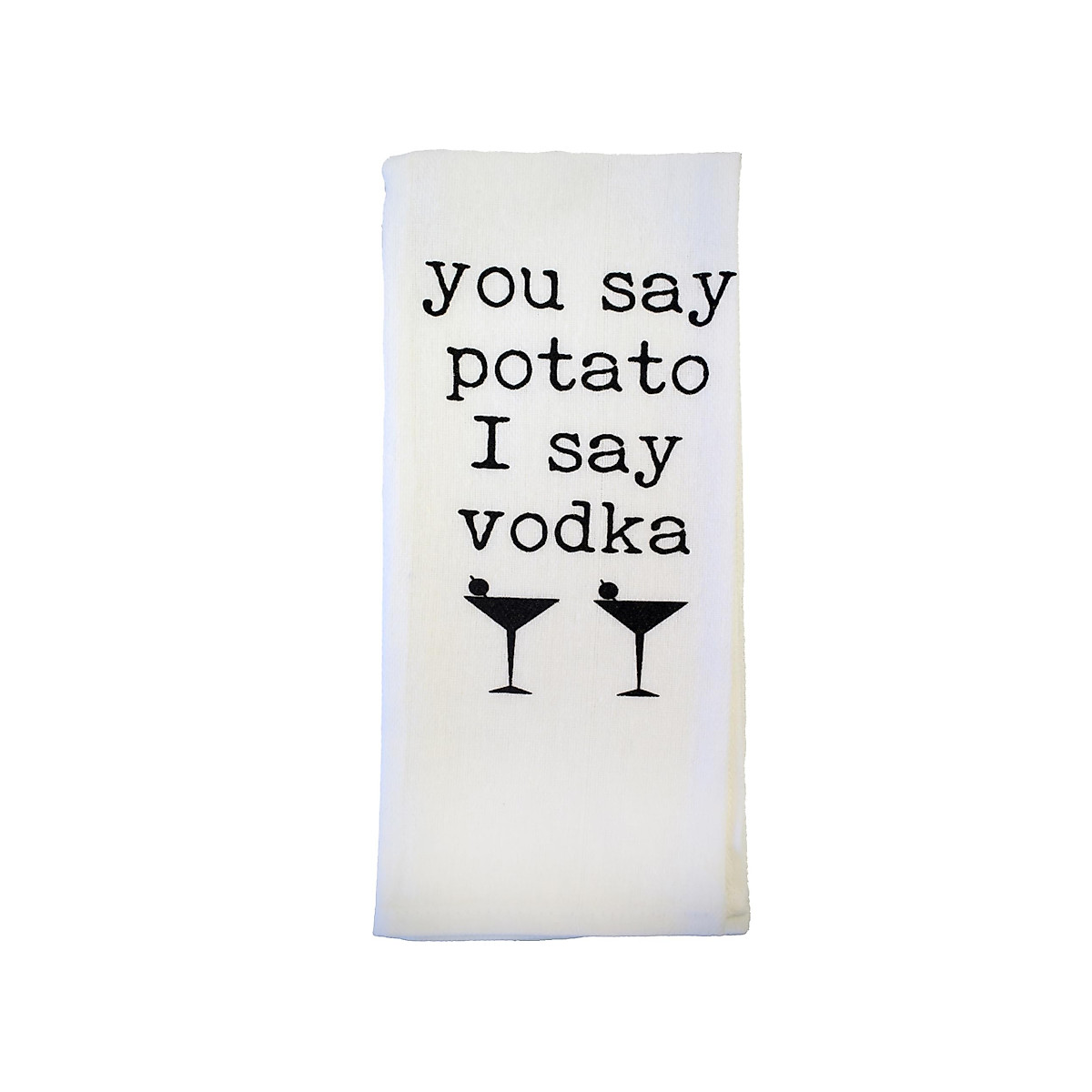 You Say Potato I Say Vodka Tea Towel