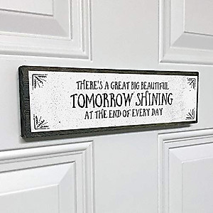 There’s A Great Big Beautiful Tomorrow Shining at The End of Everyday - Handmade Metal Wood Positive Motivational Signs– Inspirational Wall Art – Motivational Wall Art
