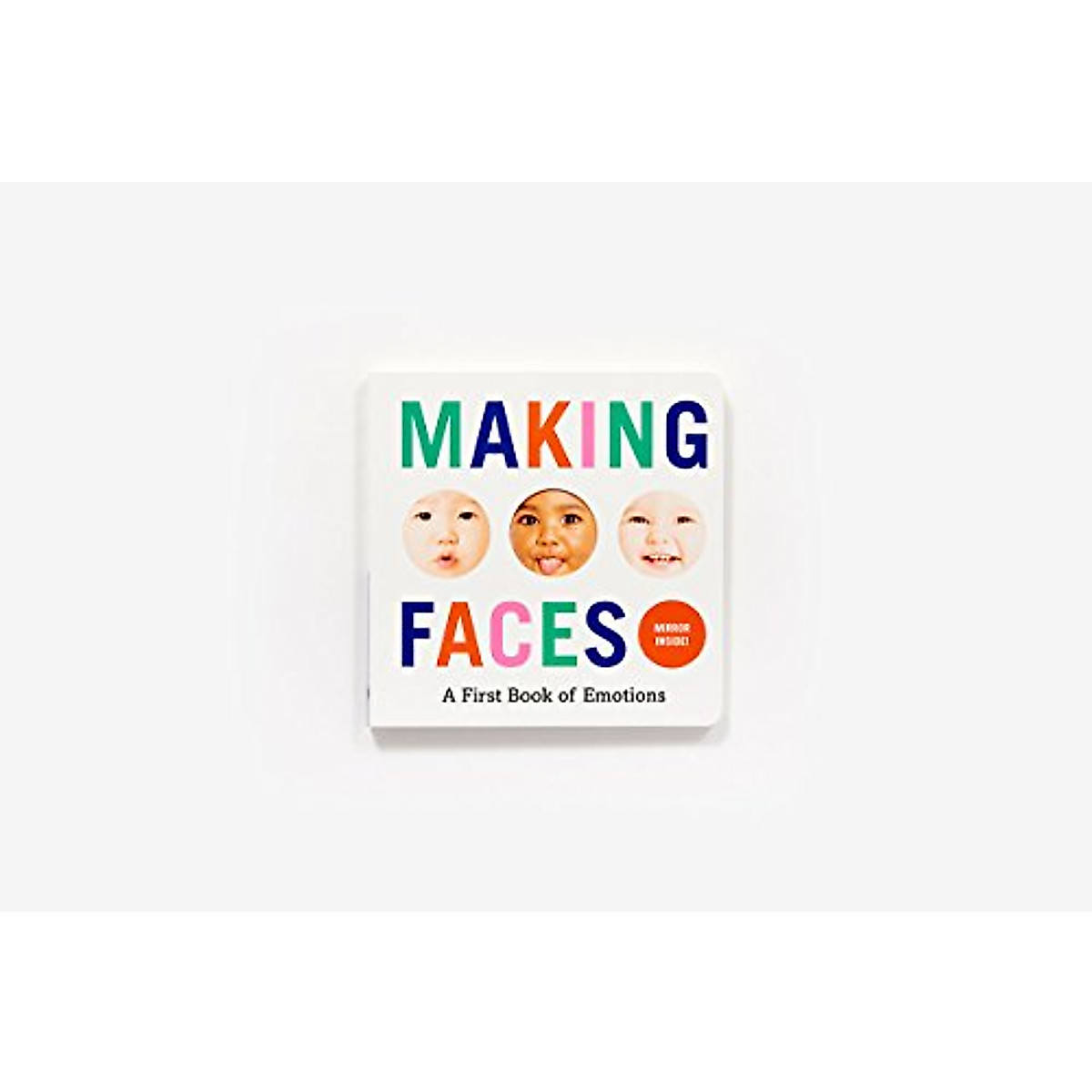 Making Faces: A First Book of Emotions (Baby Loves Books)