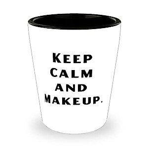 Unique Makeup, Keep Calm and Makeup, Inspire Birthday From Men Women