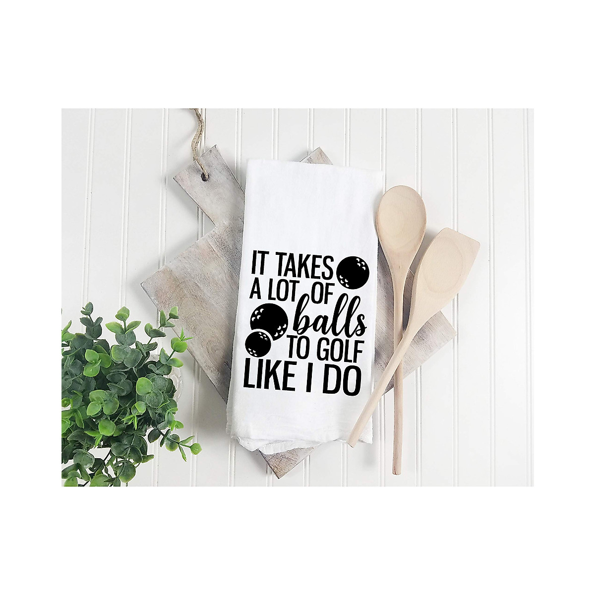 It Takes a lot of Balls to Golf Like i do -Dish Towel Kitchen Tea Towel Funny Saying Humorous Flour Sack Towels Great Housewarming Gift 28 inch by 28 inch, 100% Cotton, Multi-Purpose Towel