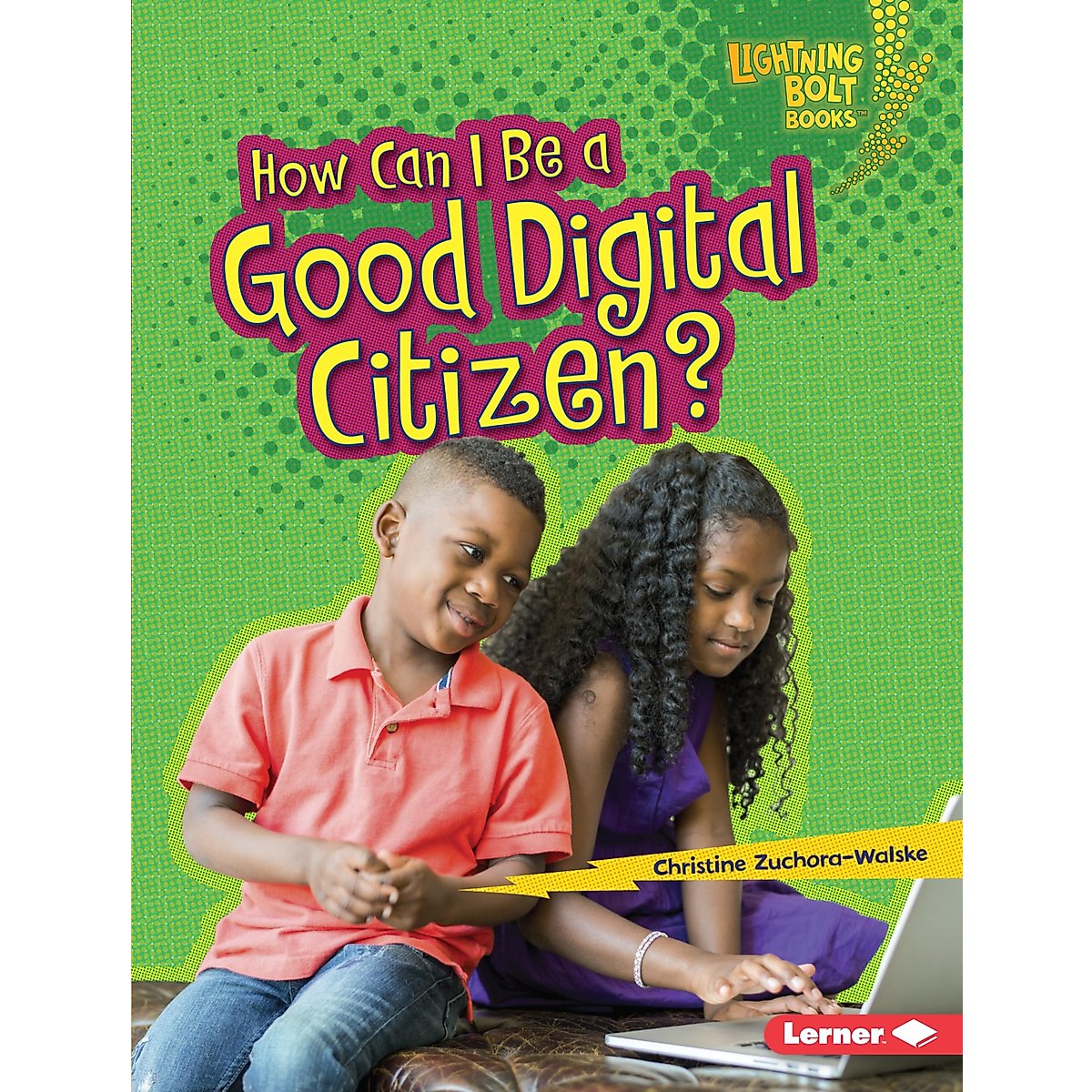 How Can I Be a Good Digital Citizen? (Lightning Bolt Books ® ― Our Digital World)
