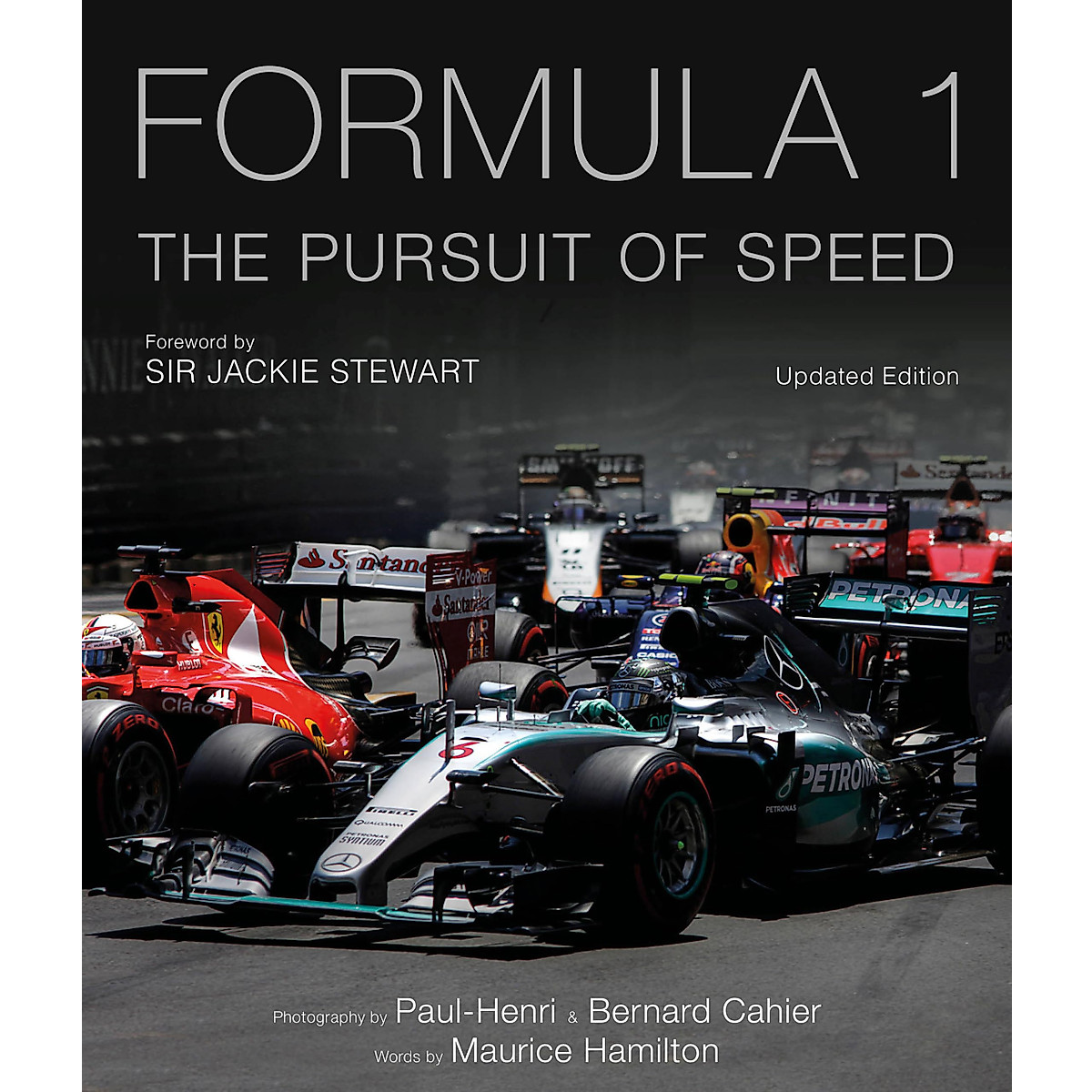 Formula One: The Pursuit of Speed: A Photographic Celebration of F1's Greatest Moments (Volume 1) (Formula One, 1)