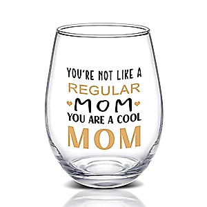 Modwnfy Mothers Day Gifts, You Are Not Like A Regular Mom, You Are A Cool Mom Stemless Wine Glass Gifts for Mom, Mom Christmas Gifts Mom Birthday Gifts Valentine’s Day Gifts for Mom from Daughter Son