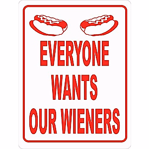Vintage Metal Tin Sign Everyone Wants Our Wieners Vendors Food Truck & Hot Dog Wiener Stands Dogs Outdoor Yard Signs & Home Bar Restaurant Kitchen Wall Decor Signs 12X8Inch