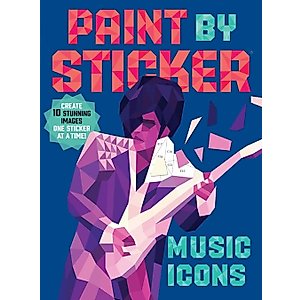 Paint by Sticker: Music Icons: Re-create 10 Classic Photographs One Sticker at a Time!