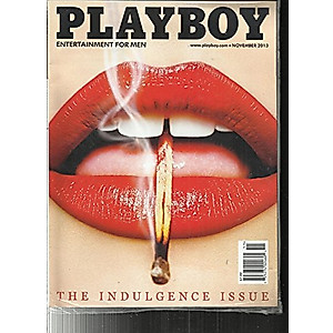 PLAYBOY MAGAZINE, ENTERTAINMENT FOR MEN THE INDULGENCE ISSUE NOVEMBER, 2013