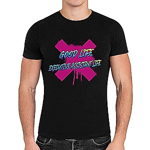 Funny Gift Appreciation Gift for Executive Assistants, Perfect for Secretary's Promotion Day - Good Life: Executive Assistant Life on a Men Women Black T-shirt