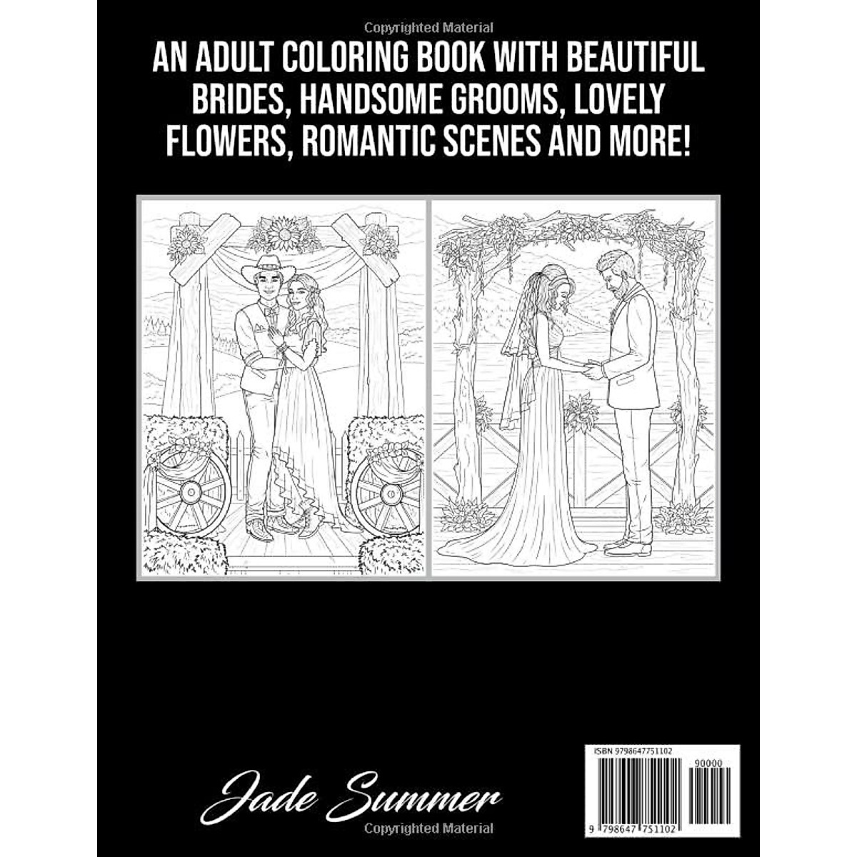 Weddings: An Adult Coloring Book with Beautiful Brides, Handsome Grooms, Lovely Flowers, Romantic Scenes and More!